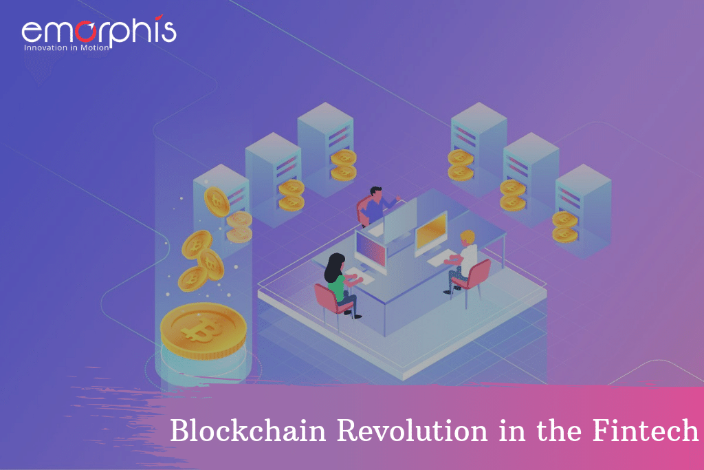 The Blockchain Revolution in the Fintech