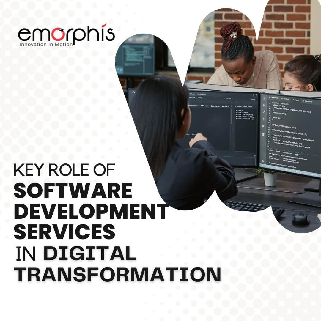 Role of Software Development Services in Digital Transformation