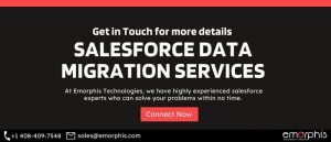 A Comprehensive Guide to Salesforce Data Migration - Emorphis
