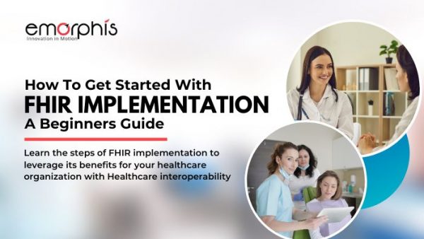 A Step-by-Step Guide to FHIR implementation - Emorphis