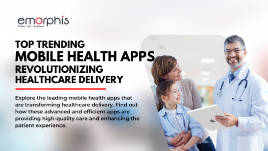 Top 11 Trending Mobile Health Apps | Revolutionizing Healthcare