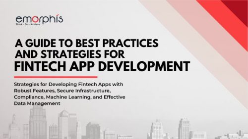 Fintech App Development Strategies - Emorphis Technologies