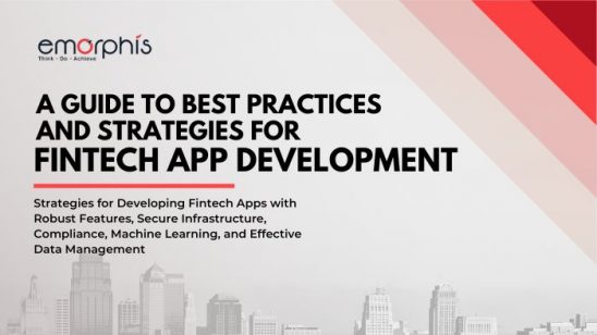 Fintech App Development Strategies - Emorphis Technologies