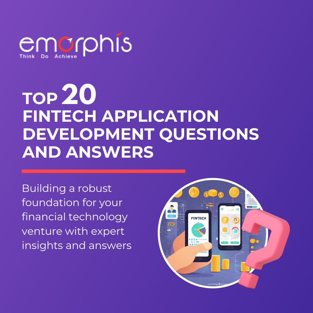Top 20 Fintech Application Development Questions and Answers