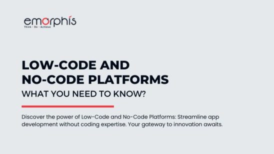 Low-Code and No-Code Platforms - What You Need to Know