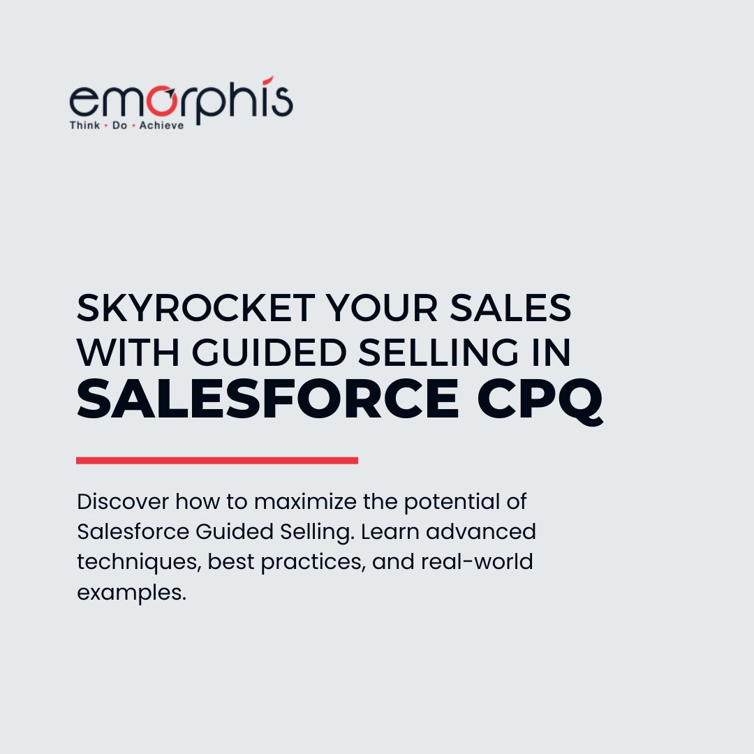 Salesforce Guided Selling: From Good to Great - blogs.emorphis