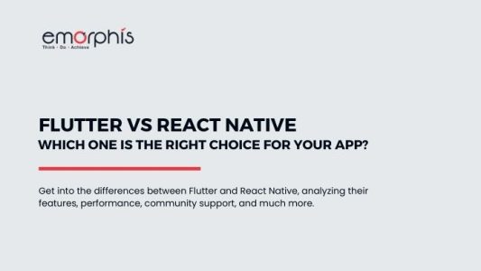 Flutter vs React Native - A Comprehensive Comparison