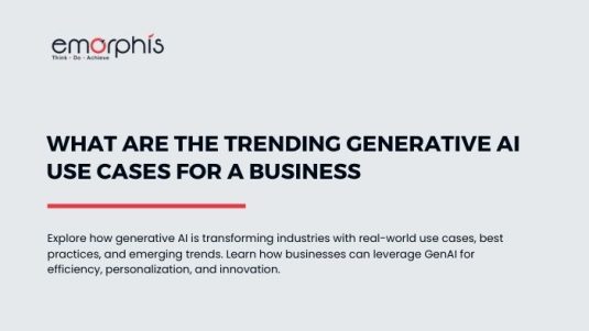 Generative AI Use Cases, Capabilities, and Future Trends - blogs.emorphis